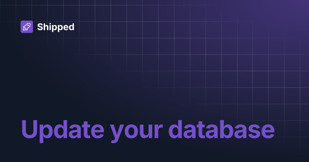 Update your database | Shipped Update your database | Shipped